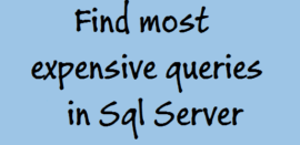 Find-most-expensive-queries-Sql-Server-technothirsty - Techno Thirsty